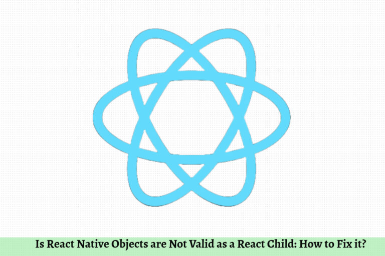 Objects are Not Valid as a React Child: How to Fix it? – Saibbyweb Blog